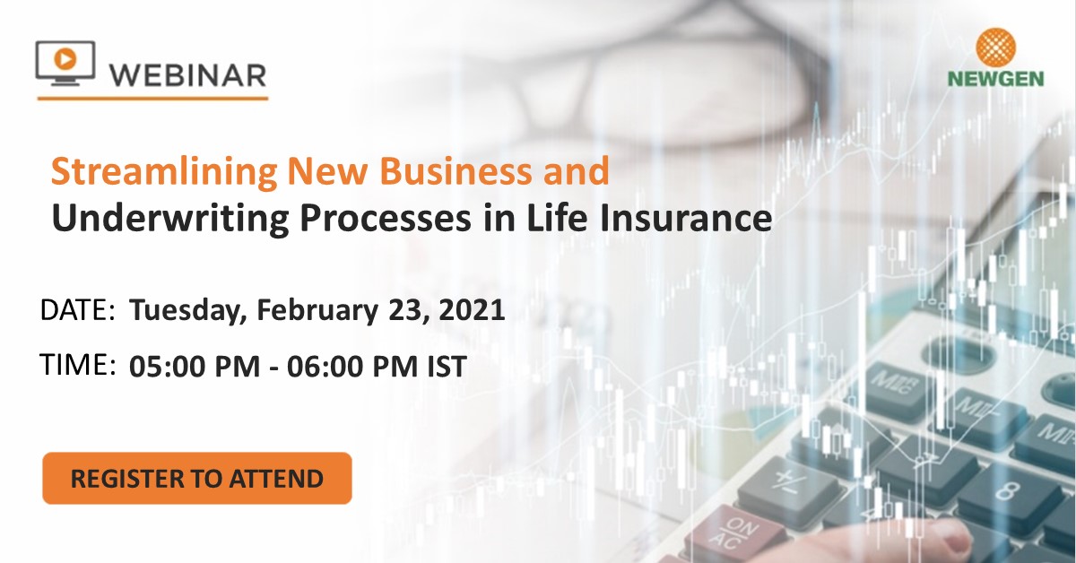 Webinar: Streamlining New Business and Underwriting process in Life ...