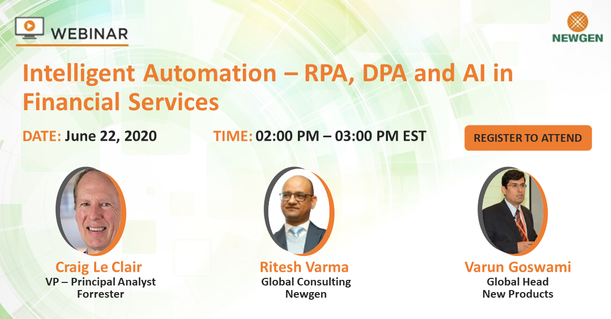 Newgen Webinar: Intelligent Automation – RPA, DPA, and AI in Financial ...