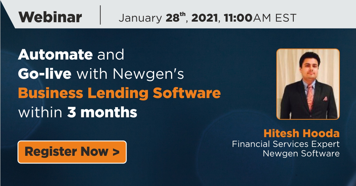 Webinar: Automate and Go-live with Newgen's Business Lending Software within 3 months